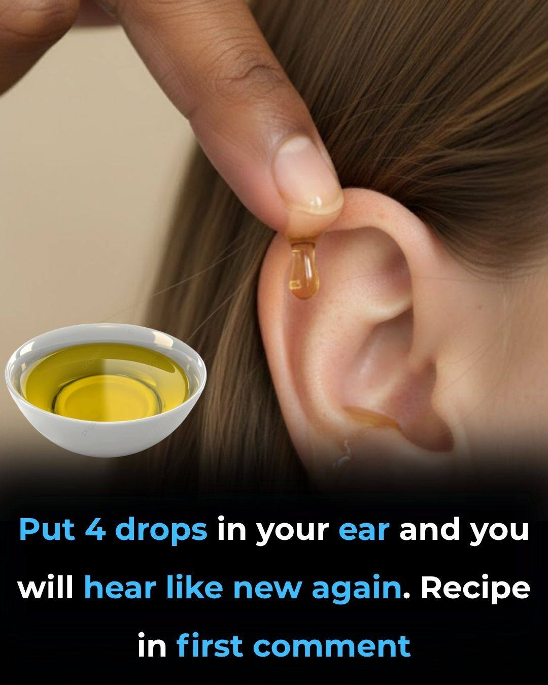 Just put 4 drops in your ear and you will hear like before. Recover ...